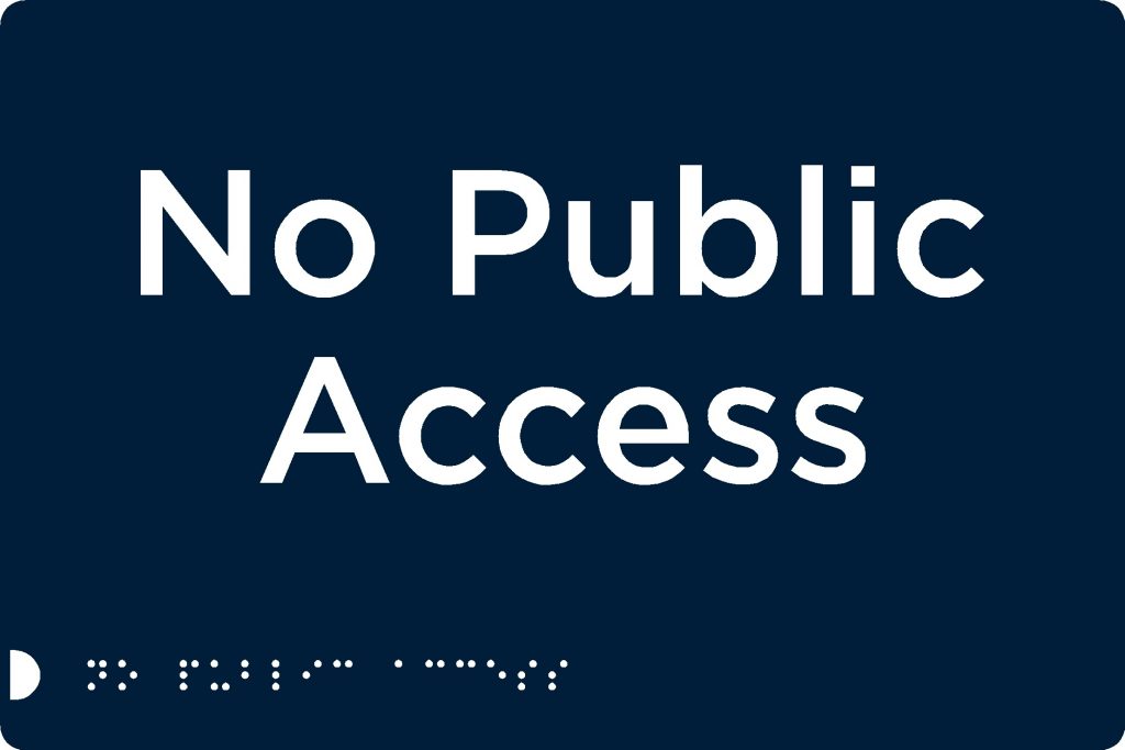 No Public Access sign | Braille Signs