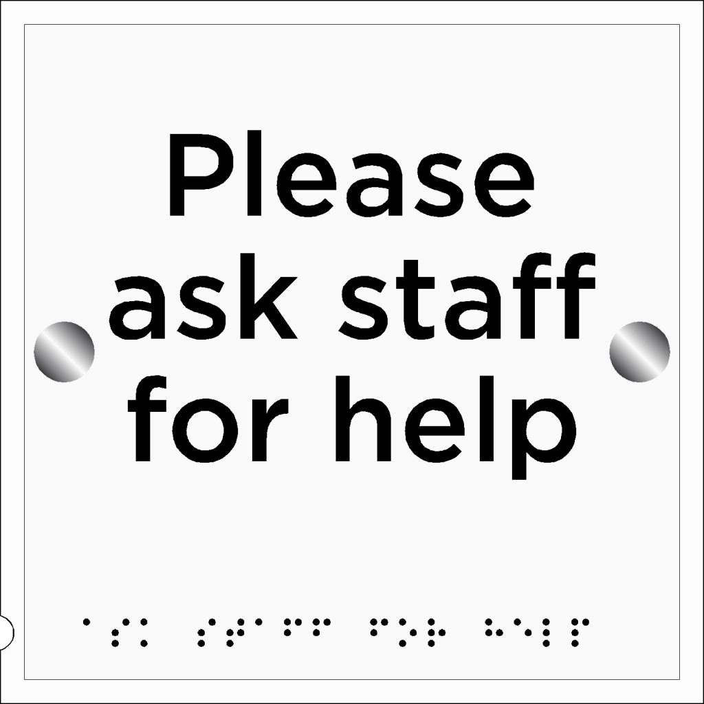 Please ask staff for help sign | Braille Signs